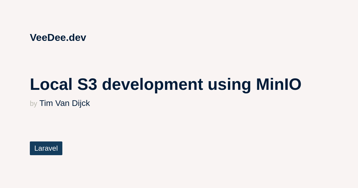 Local S3 development using MinIO - Tim Van Dijck